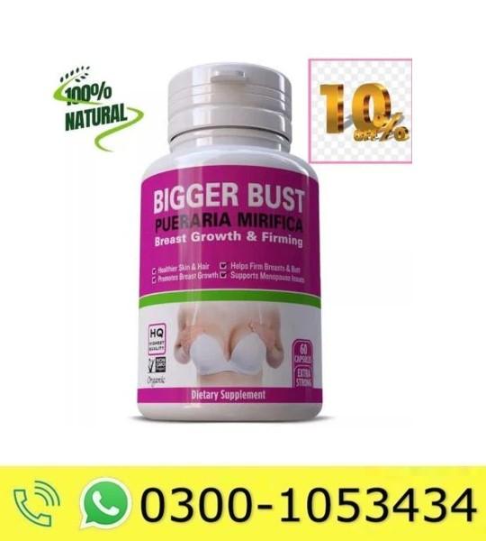 Bigger Bust Pueraria Mirifica Capsule Price in Pakistan | 0300-1053434
